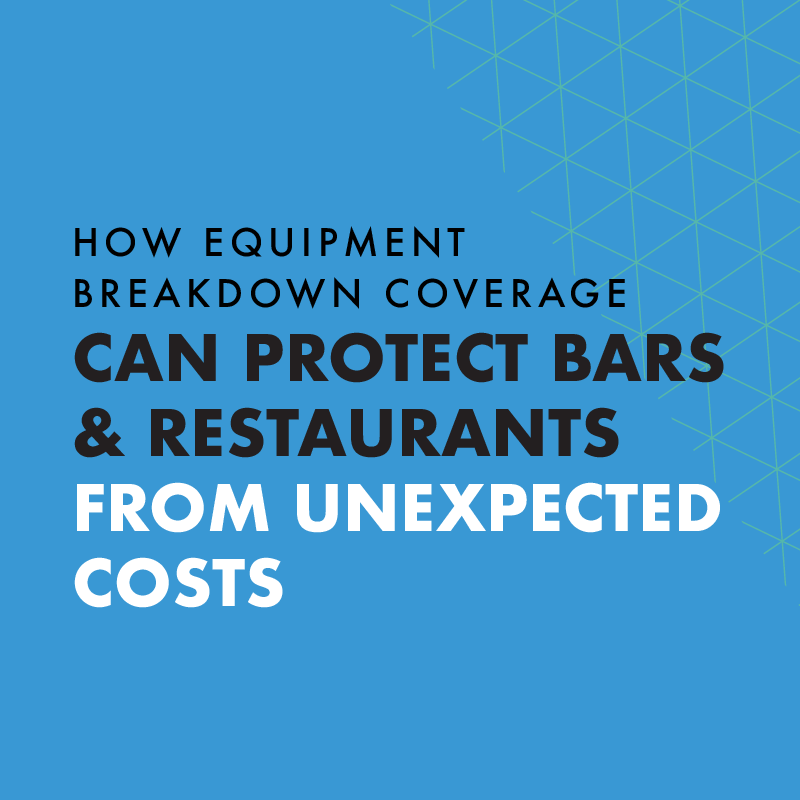 How equipment breakdown coverage can protect bars & restaurants from ...